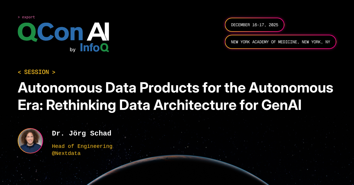 QCon AI New York 2025 | Autonomous Data Products for the Autonomous Era ...