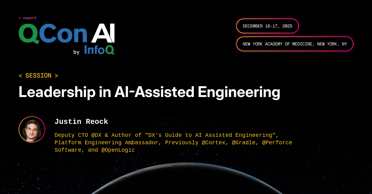 Qcon Ai New York 2025 Leadership In Ai Assisted Engineering